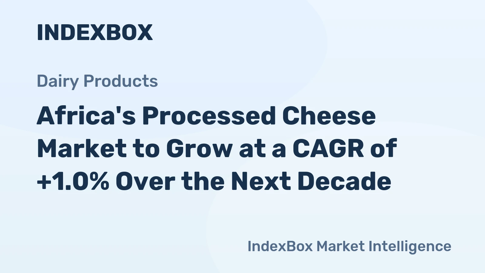 Africa's Processed Cheese Market to Grow at a CAGR of +1.0% Over the Next Decade