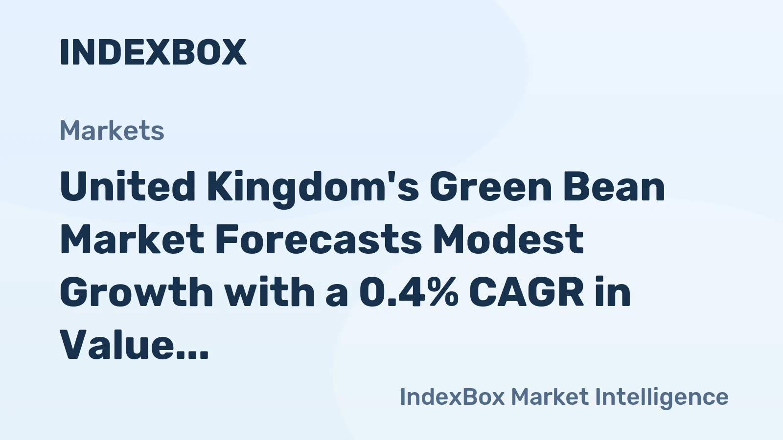United Kingdom's Green Bean Market Forecasts Modest Growth with a 0.4% CAGR in Value