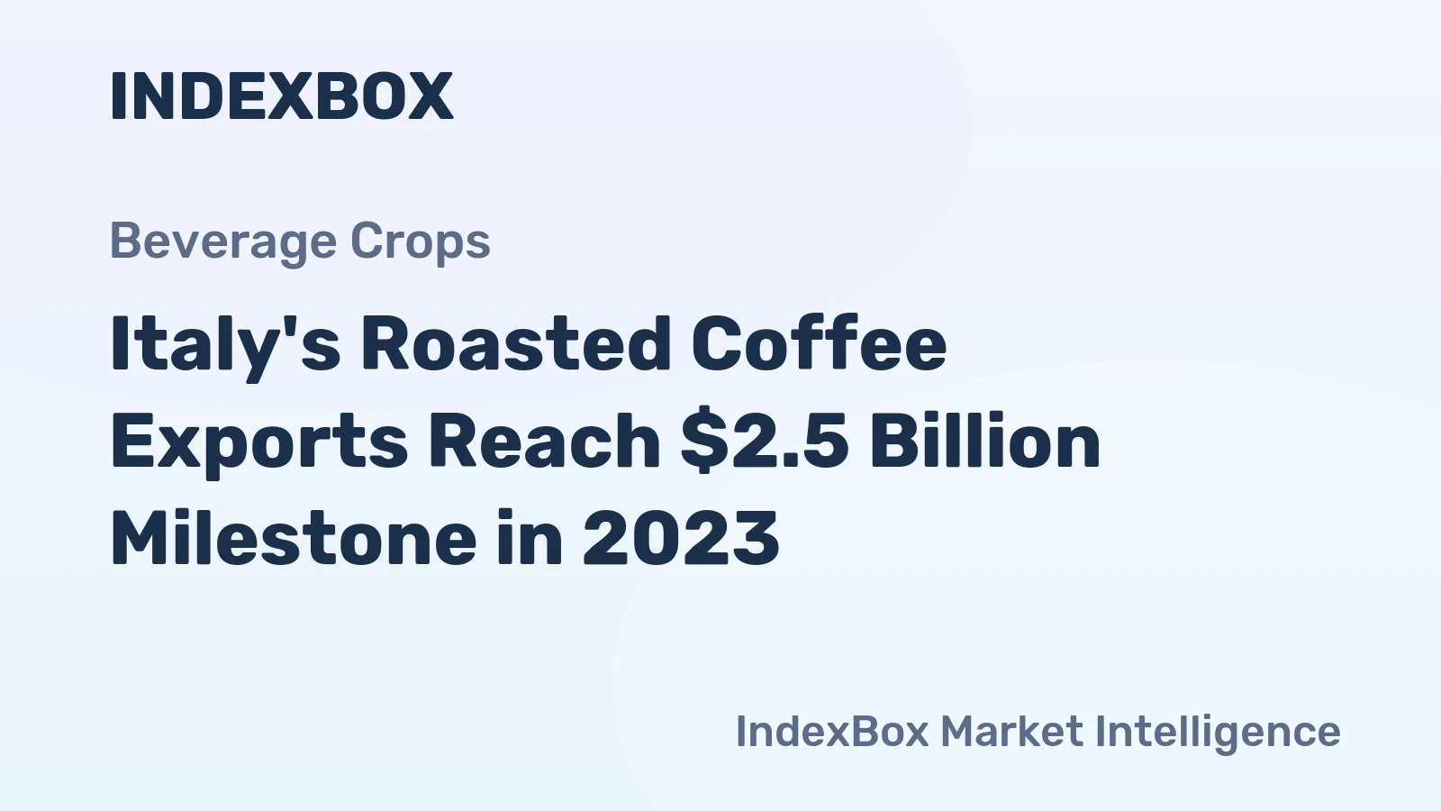 Italy's Roasted Coffee Exports Reach $2.5 Billion Milestone in 2023