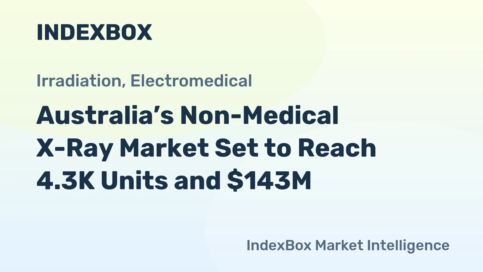 Australia’s Non-Medical X-Ray Market Set to Reach 4.3K Units and $143M