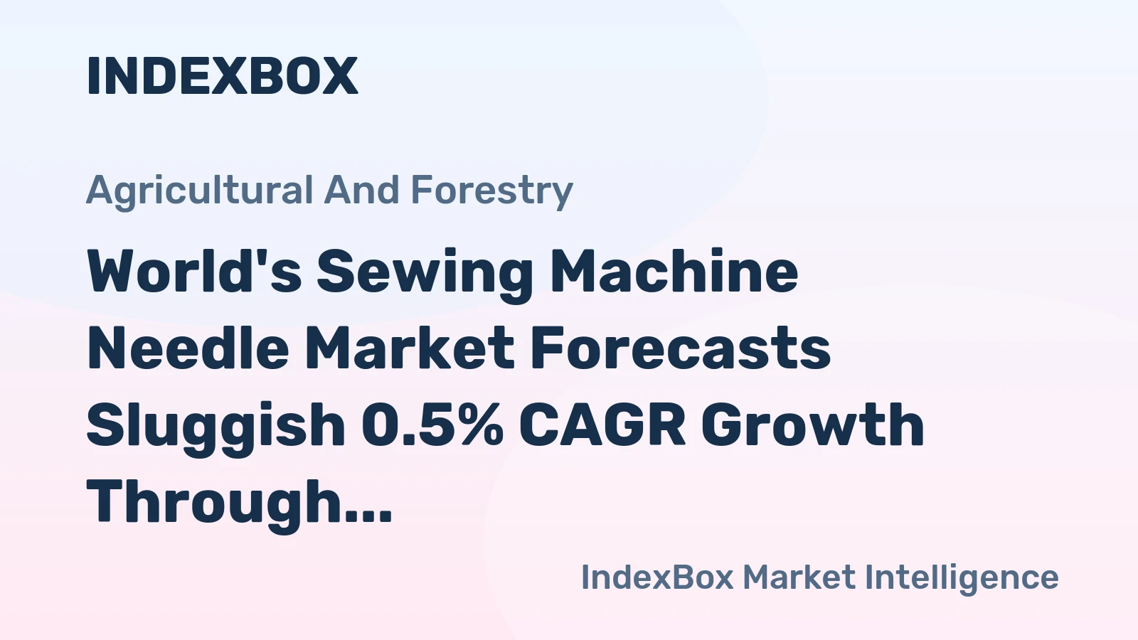World's Sewing Machine Needle Market Forecasts Sluggish 0.5% CAGR Growth Through 2035