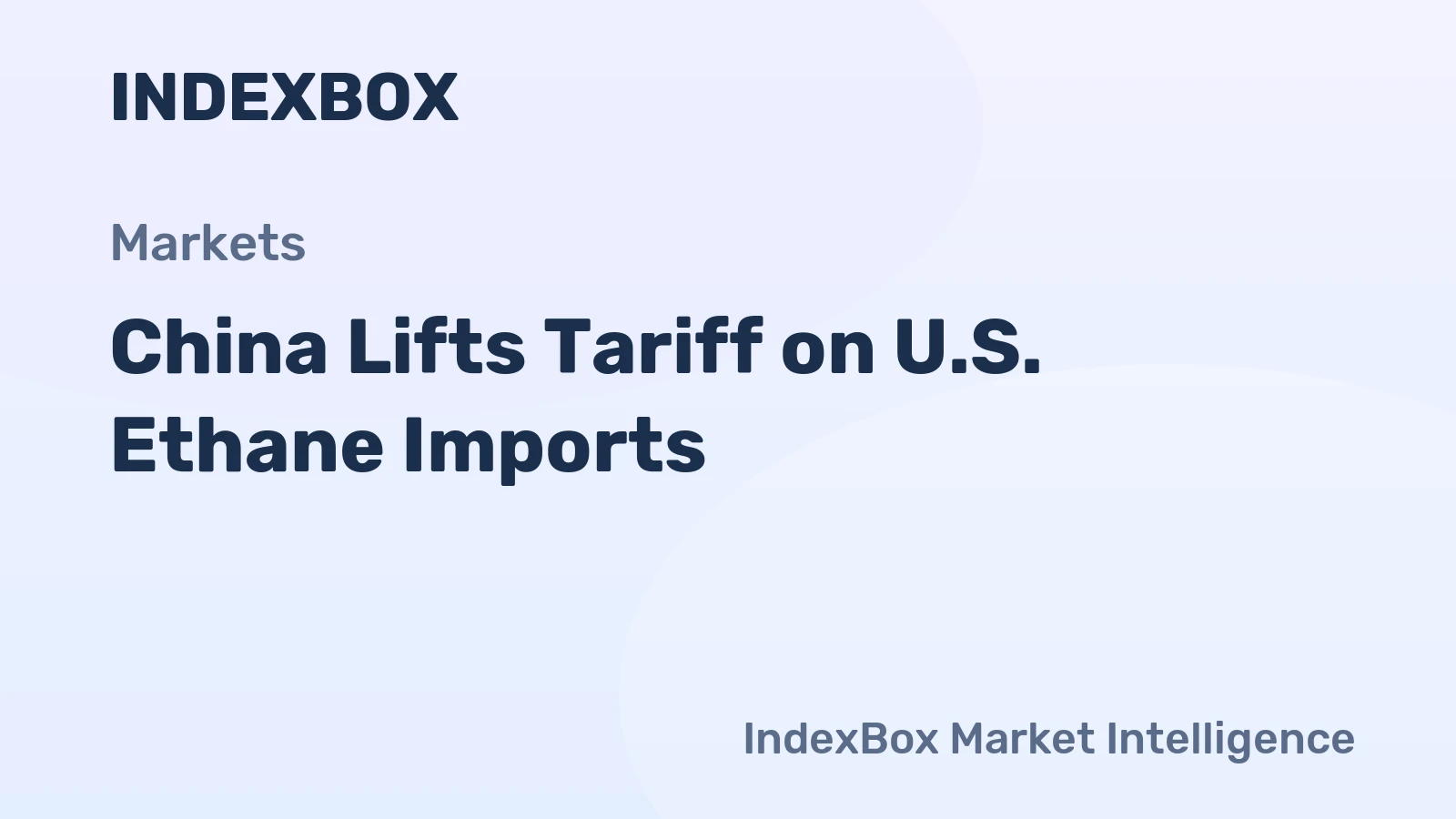 China Lifts Tariff on U.S. Ethane Imports