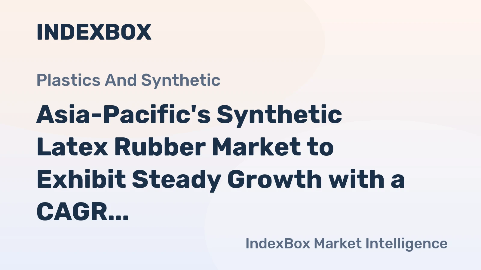 Asia-Pacific's Synthetic Latex Rubber Market to Exhibit Steady Growth with a CAGR of +1.2% from 2024 to 2035