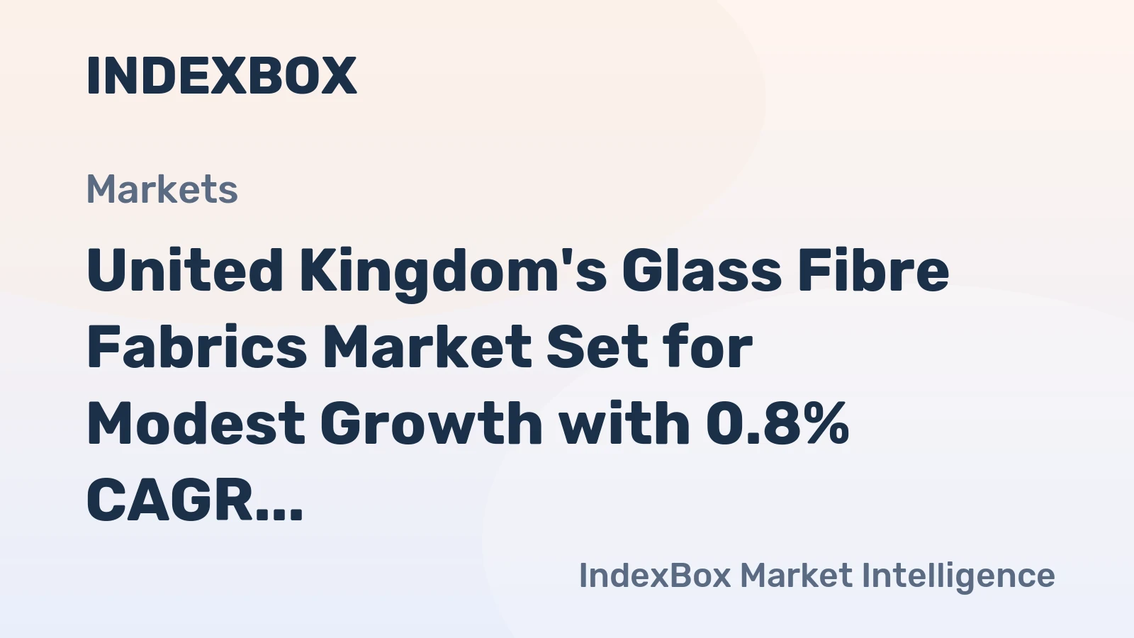 United Kingdom's Glass Fibre Fabrics Market Set for Modest Growth with 0.8% CAGR