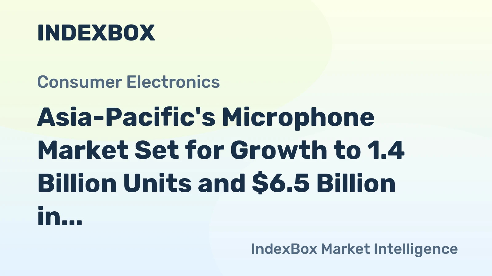 Asia-Pacific's Microphone Market Set for Growth to 1.4 Billion Units and $6.5 Billion in Value