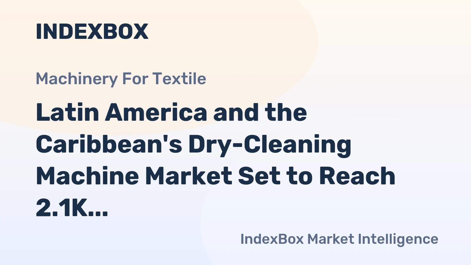Latin America and the Caribbean's Dry-Cleaning Machine Market Set to Reach 2.1K Units and $12M by 2035