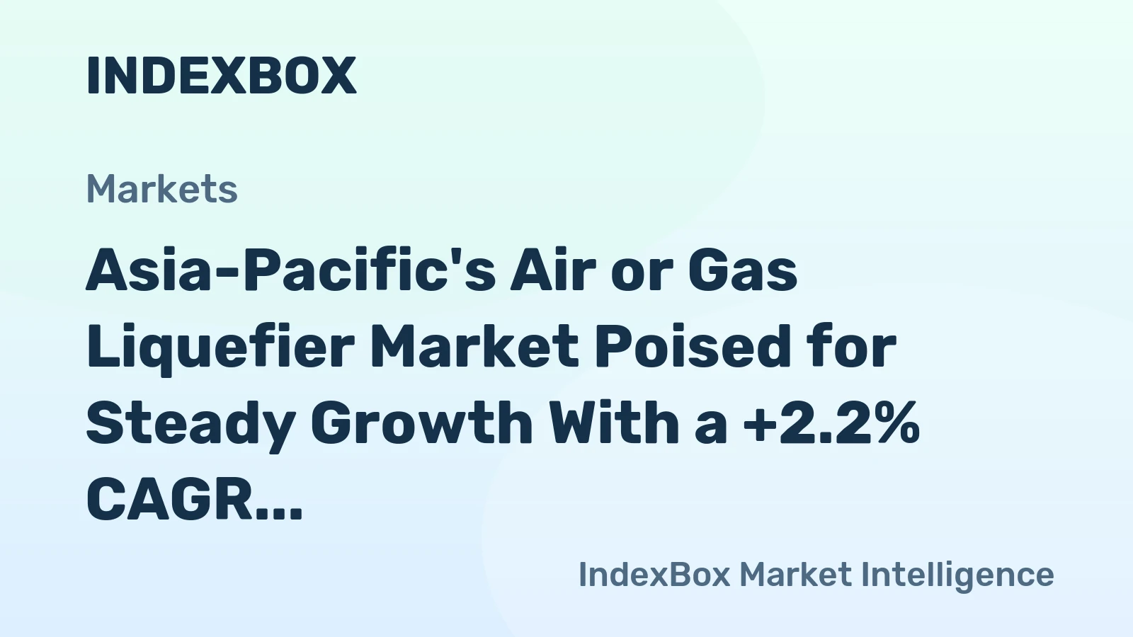 Asia-Pacific's Air or Gas Liquefier Market Poised for Steady Growth With a +2.2% CAGR in Value Through 2035