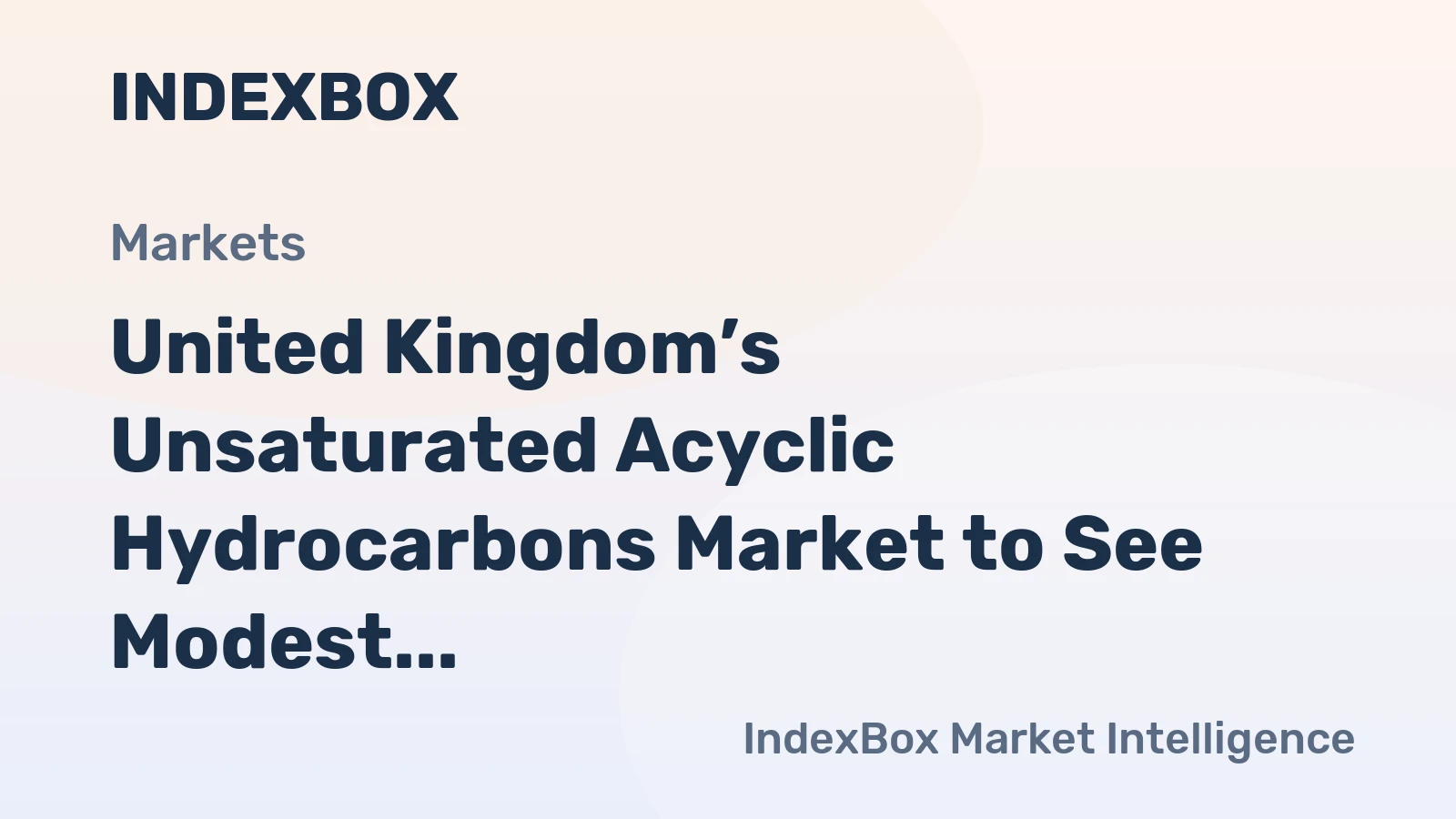 United Kingdom’s Unsaturated Acyclic Hydrocarbons Market to See Modest Growth with a +0.8% CAGR
