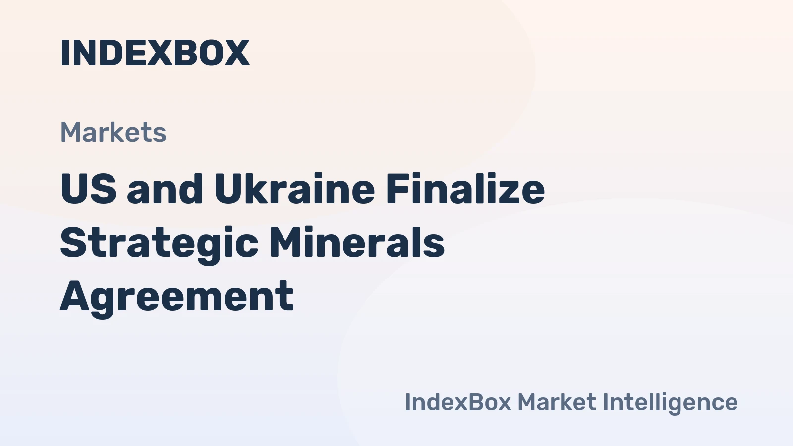 US and Ukraine Finalize Strategic Minerals Agreement