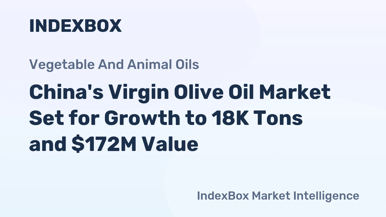 China's Virgin Olive Oil Market Set for Growth to 18K Tons and $172M Value