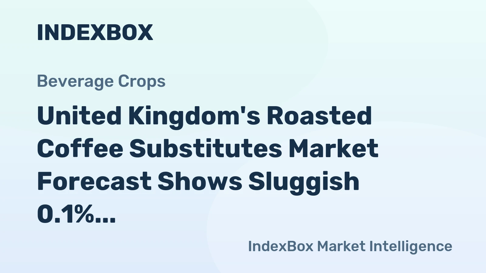 United Kingdom's Roasted Coffee Substitutes Market Forecast Shows Sluggish 0.1% CAGR Volume Growth