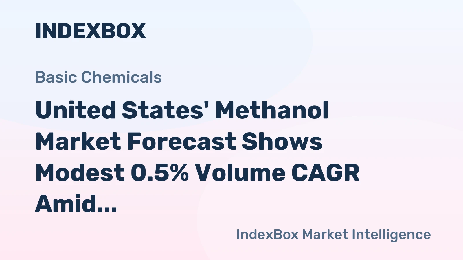 United States' Methanol Market Forecast Shows Modest 0.5% Volume CAGR Amid Export Surge