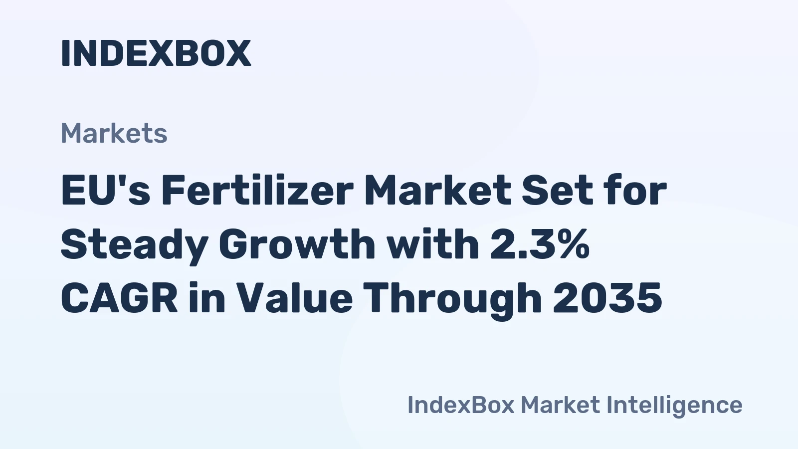 EU's Fertilizer Market Set for Steady Growth with 2.3% CAGR in Value Through 2035