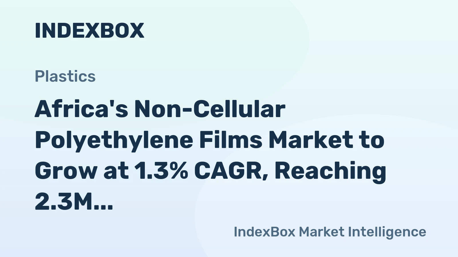 Africa's Non-Cellular Polyethylene Films Market to Grow at 1.3% CAGR, Reaching 2.3M Tons by 2035