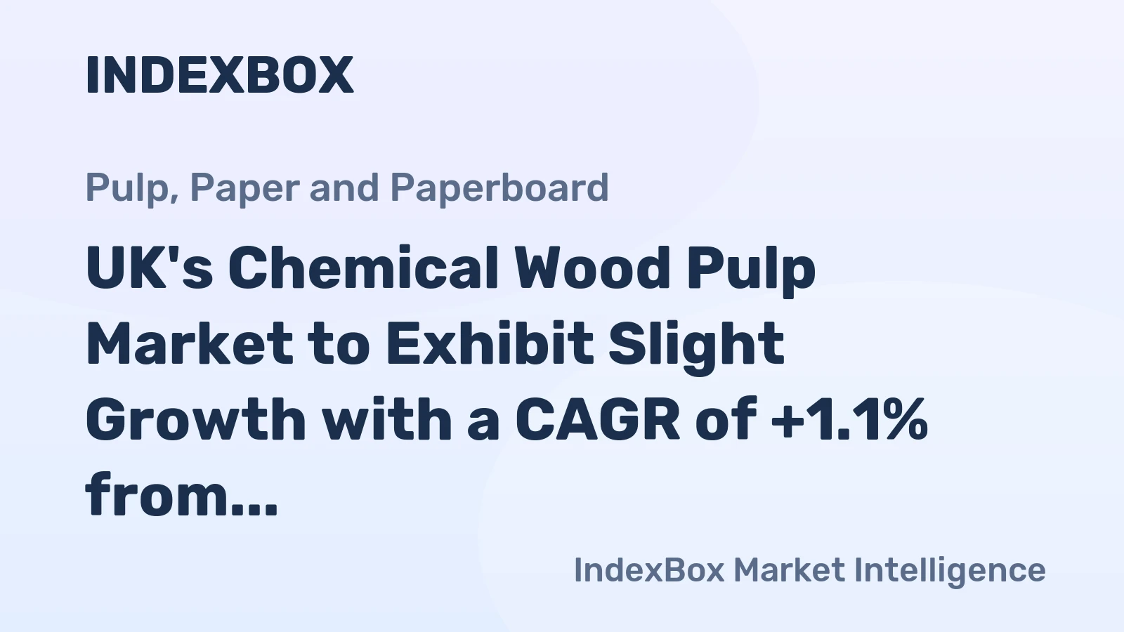 UK's Chemical Wood Pulp Market to Exhibit Slight Growth with a CAGR of +1.1% from 2024 to 2035