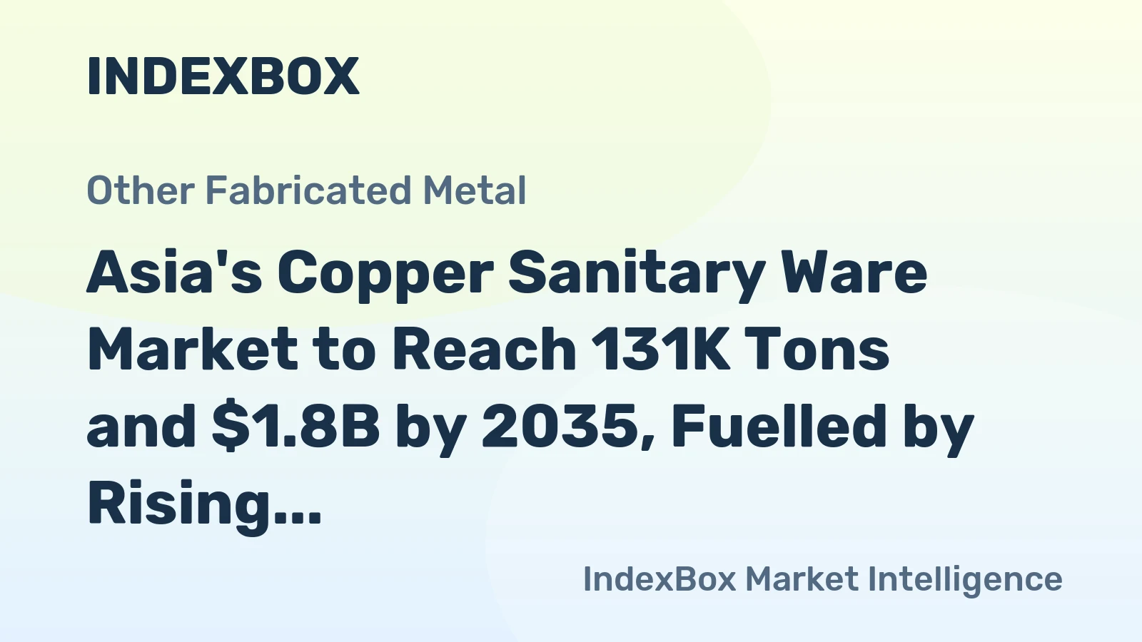 Asia's Copper Sanitary Ware Market to Reach 131K Tons and $1.8B by 2035, Fuelled by Rising Demand