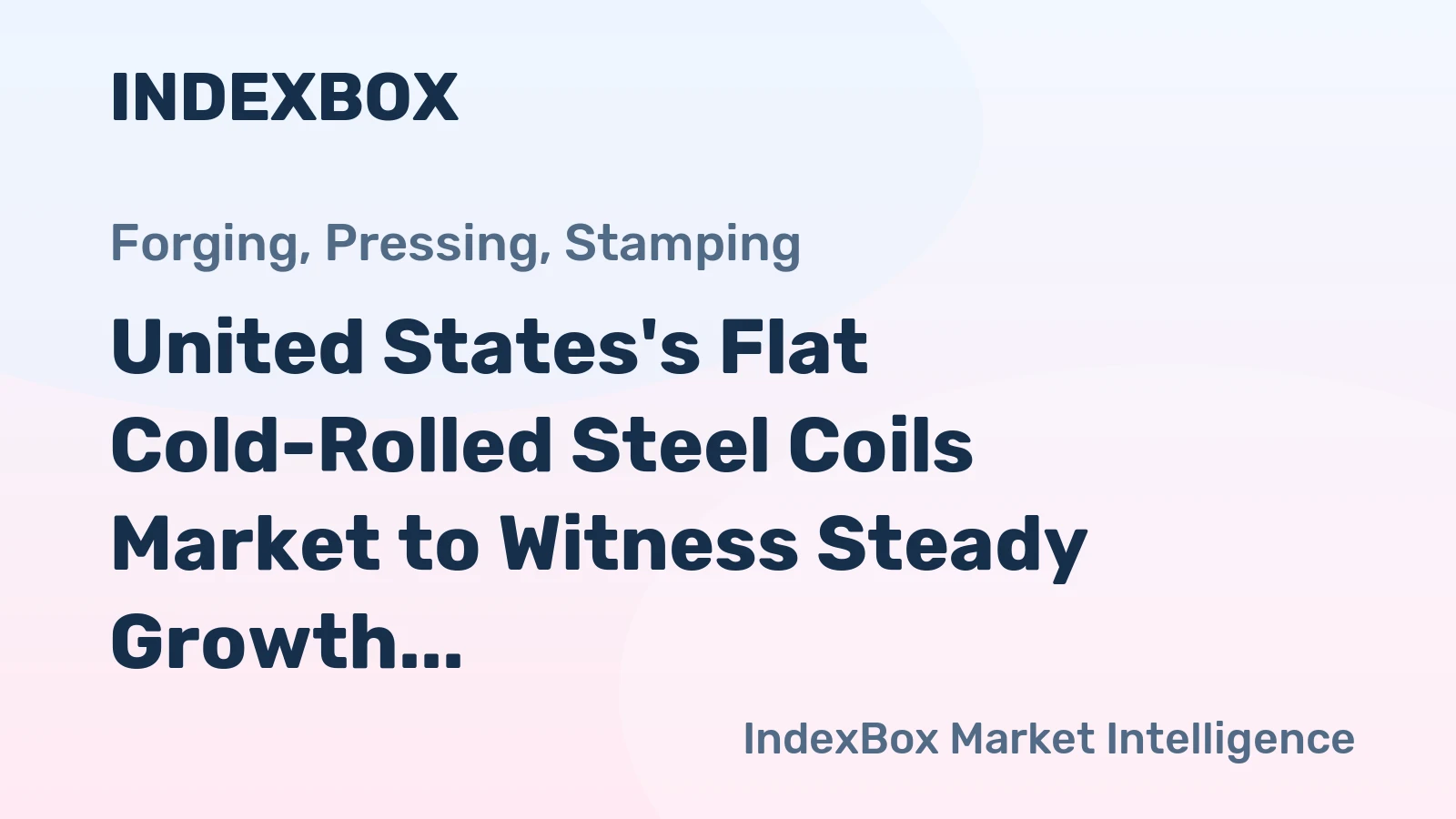 United States's Flat Cold-Rolled Steel Coils Market to Witness Steady Growth with a CAGR of +4.4%
