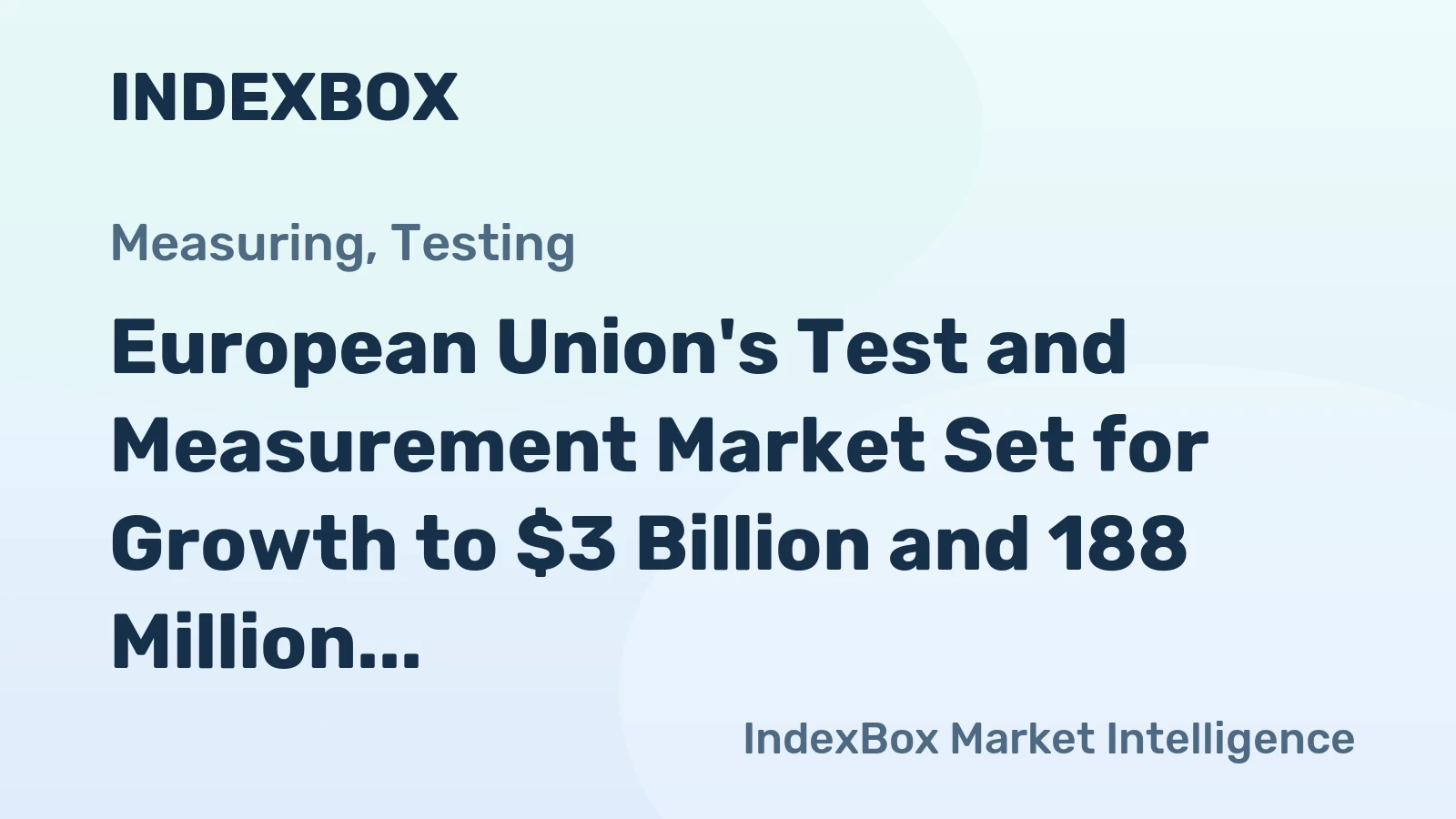 European Union's Test and Measurement Market Set for Growth to $3 Billion and 188 Million Units