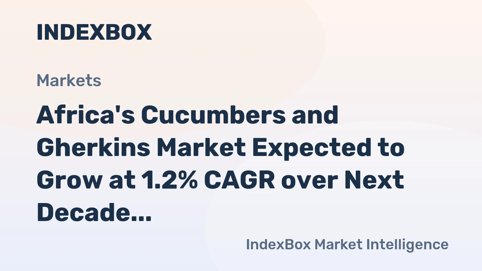 Africa's Cucumbers and Gherkins Market Expected to Grow at 1.2% CAGR over Next Decade