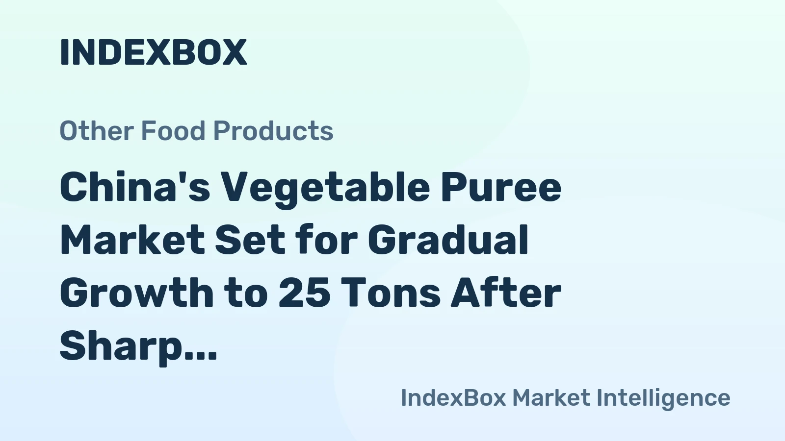 China's Vegetable Puree Market Set for Gradual Growth to 25 Tons After Sharp 2024 Decline