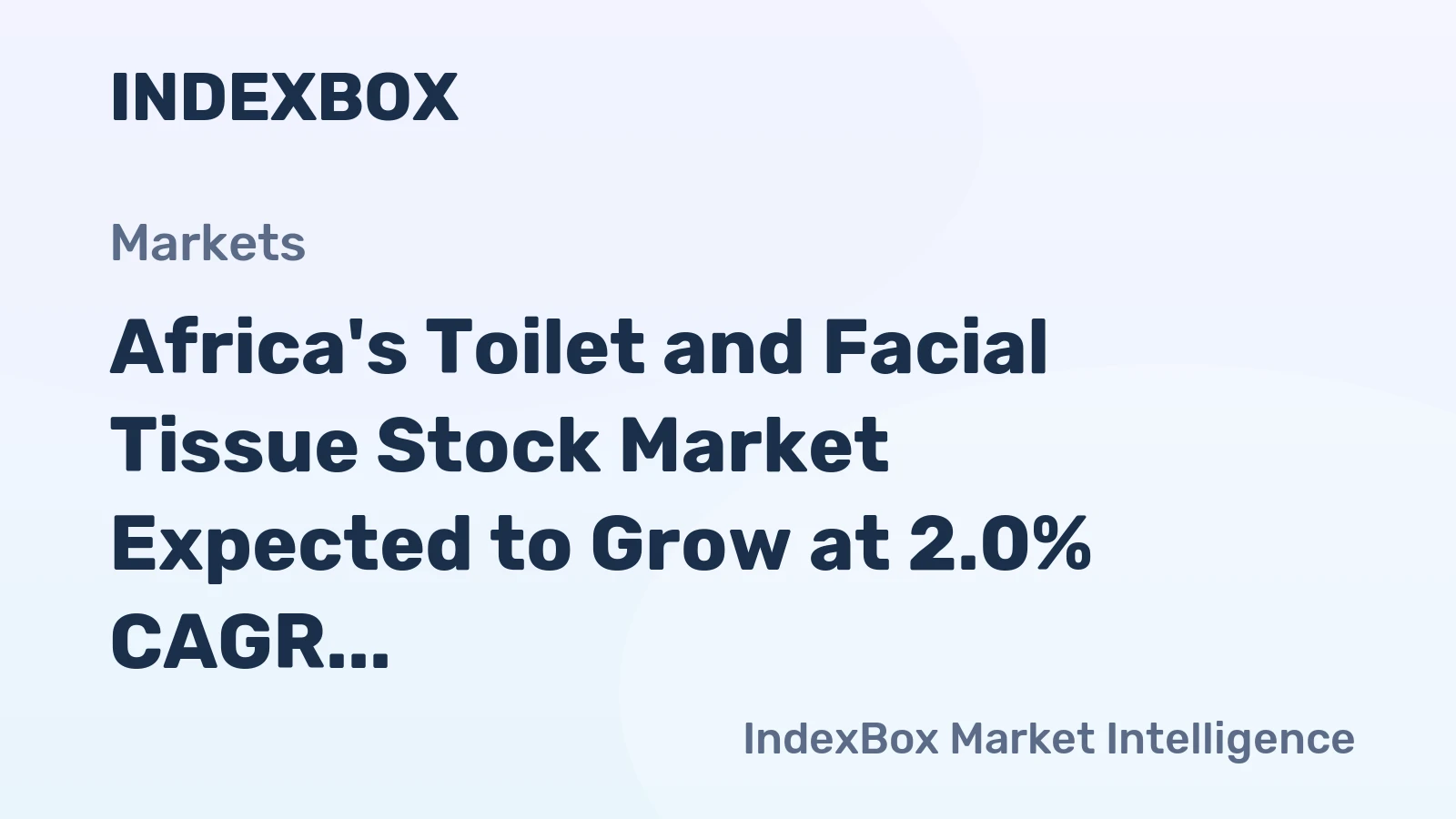 Africa's Toilet and Facial Tissue Stock Market Expected to Grow at 2.0% CAGR Over Next Decade