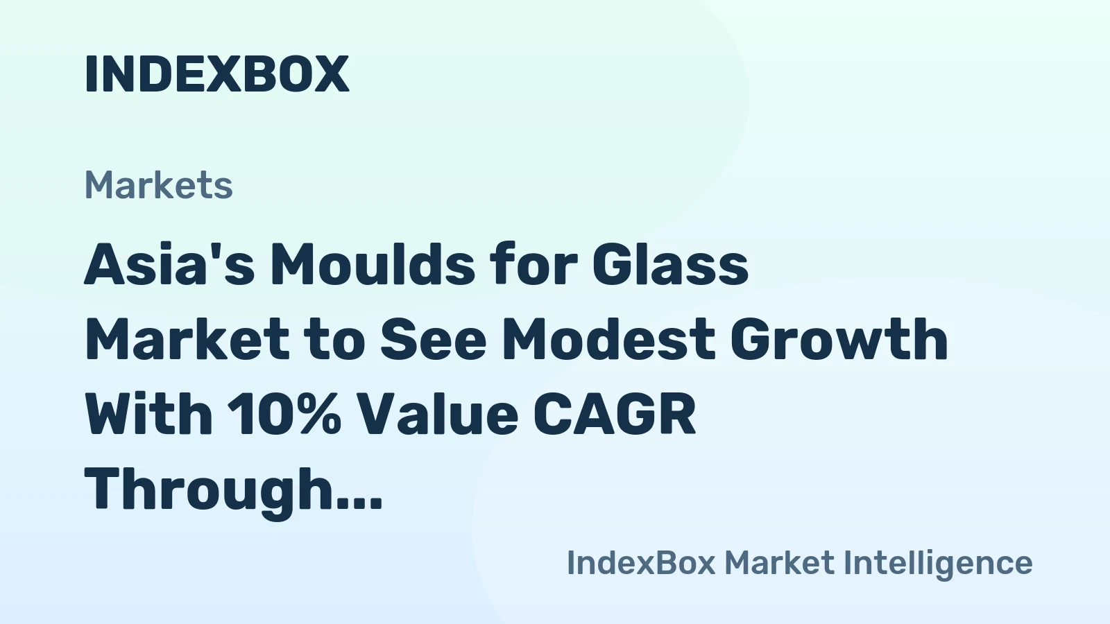 Asia's Moulds for Glass Market to See Modest Growth With 10% Value CAGR Through 2035