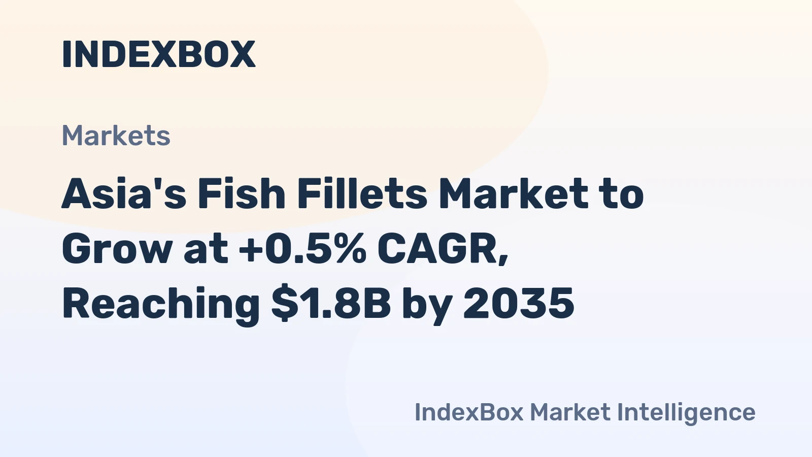 Asia's Fish Fillets Market to Grow at +0.5% CAGR, Reaching $1.8B by 2035