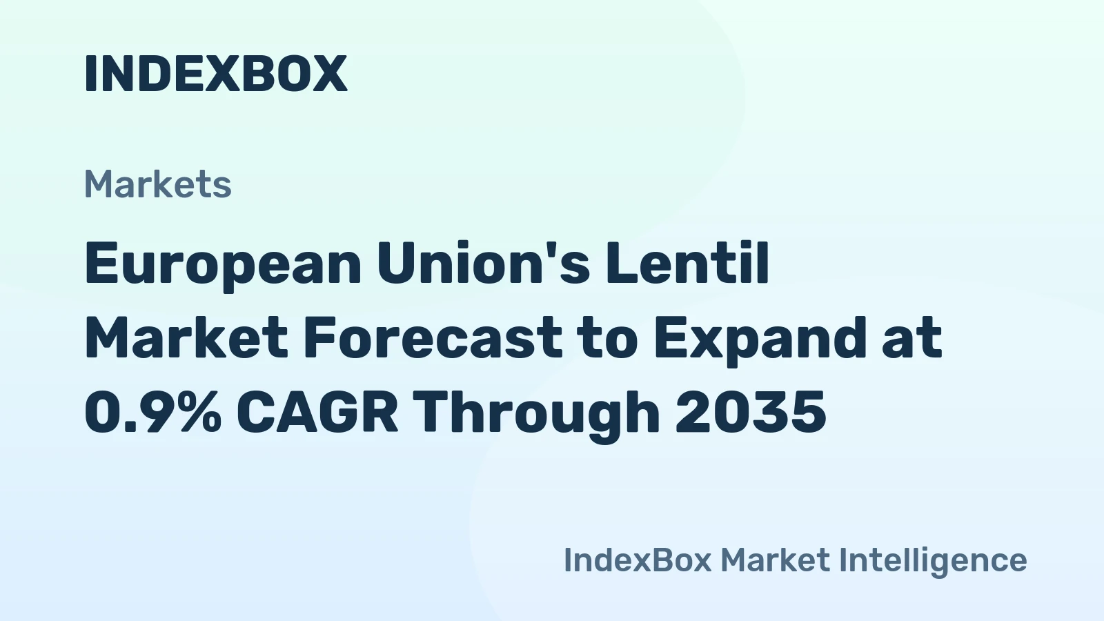European Union's Lentil Market Forecast to Expand at 0.9% CAGR Through 2035