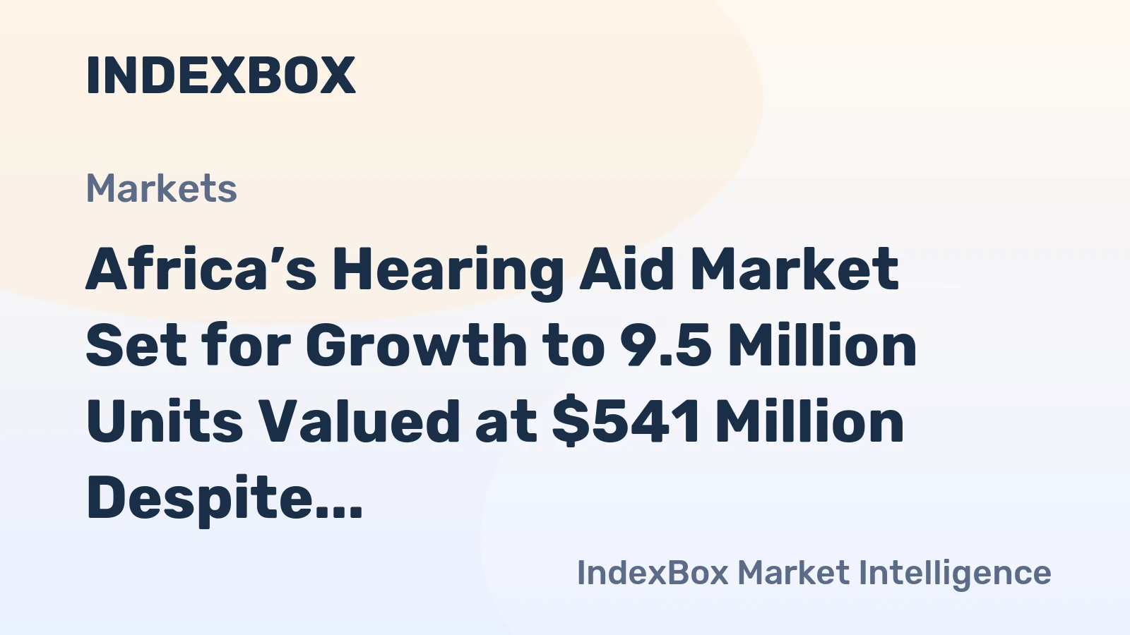Africa’s Hearing Aid Market Set for Growth to 9.5 Million Units Valued at $541 Million Despite Recent Contraction