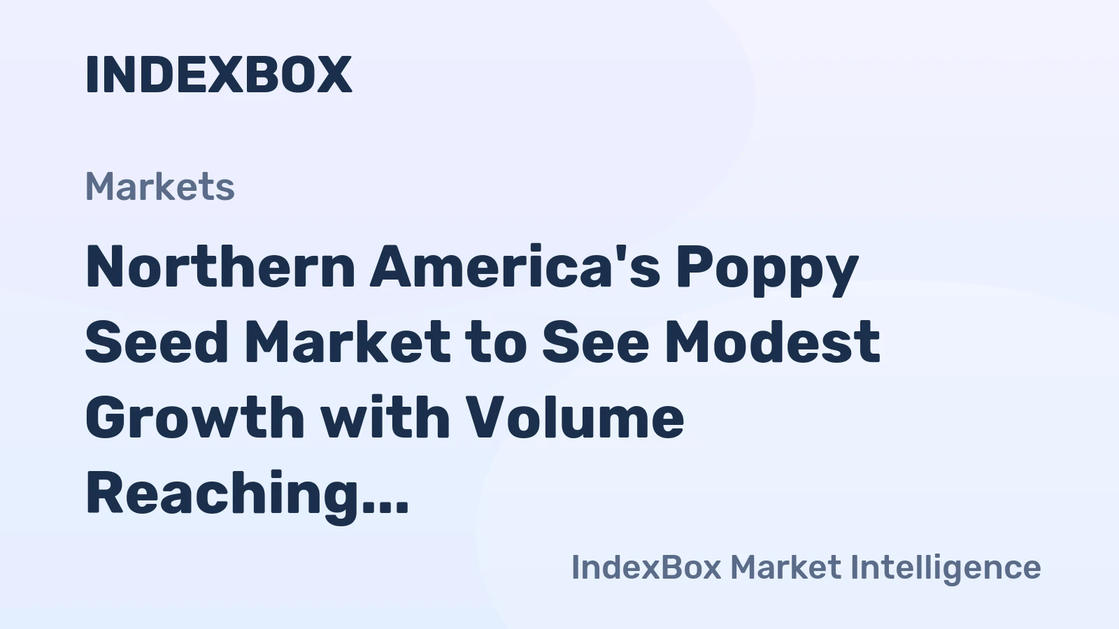Northern America's Poppy Seed Market to See Modest Growth with Volume Reaching 5.1K Tons and Value Reaching $16M by 2035