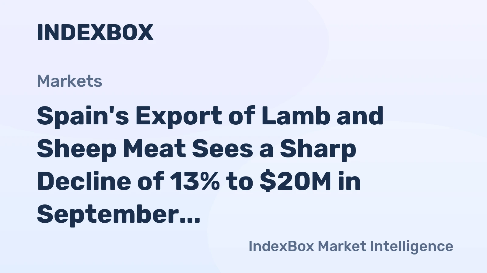 Spain's Export of Lamb and Sheep Meat Sees a Sharp Decline of 13% to $20M in September 2023