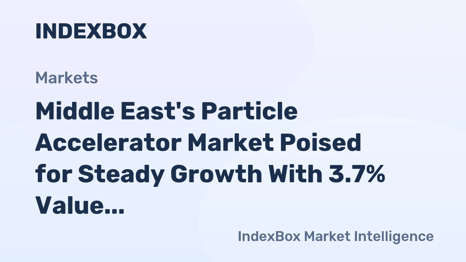 Middle East's Particle Accelerator Market Poised for Steady Growth With 3.7% Value CAGR