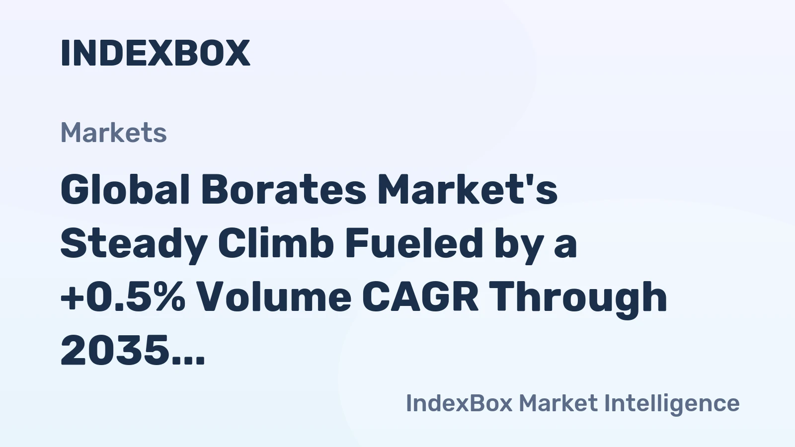 Global Borates Market's Steady Climb Fueled by a +0.5% Volume CAGR Through 2035