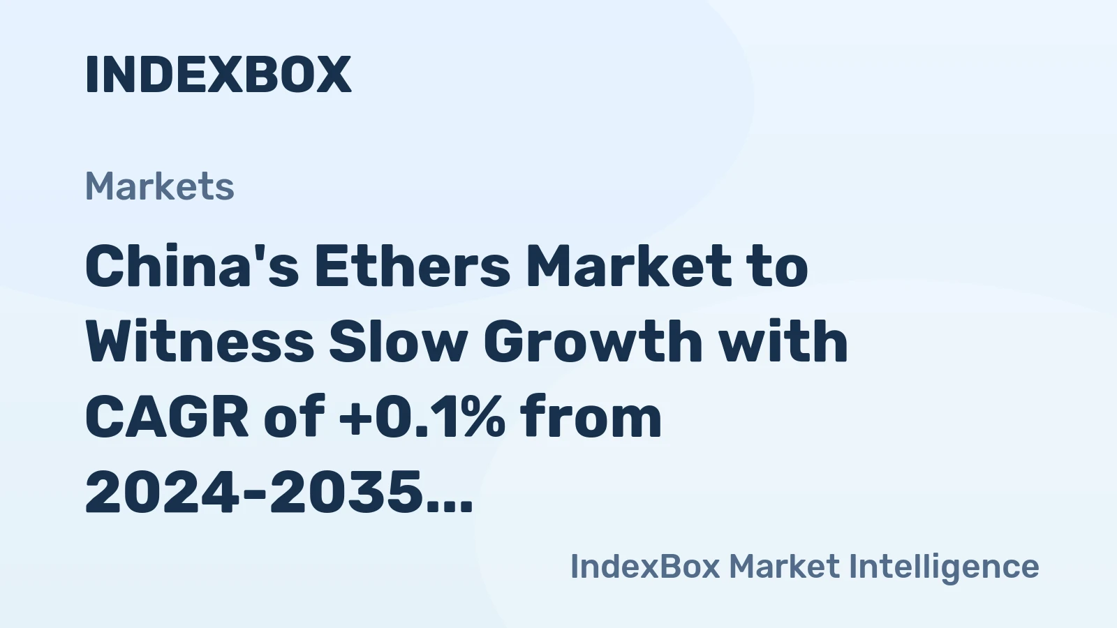 China's Ethers Market to Witness Slow Growth with CAGR of +0.1% from 2024-2035