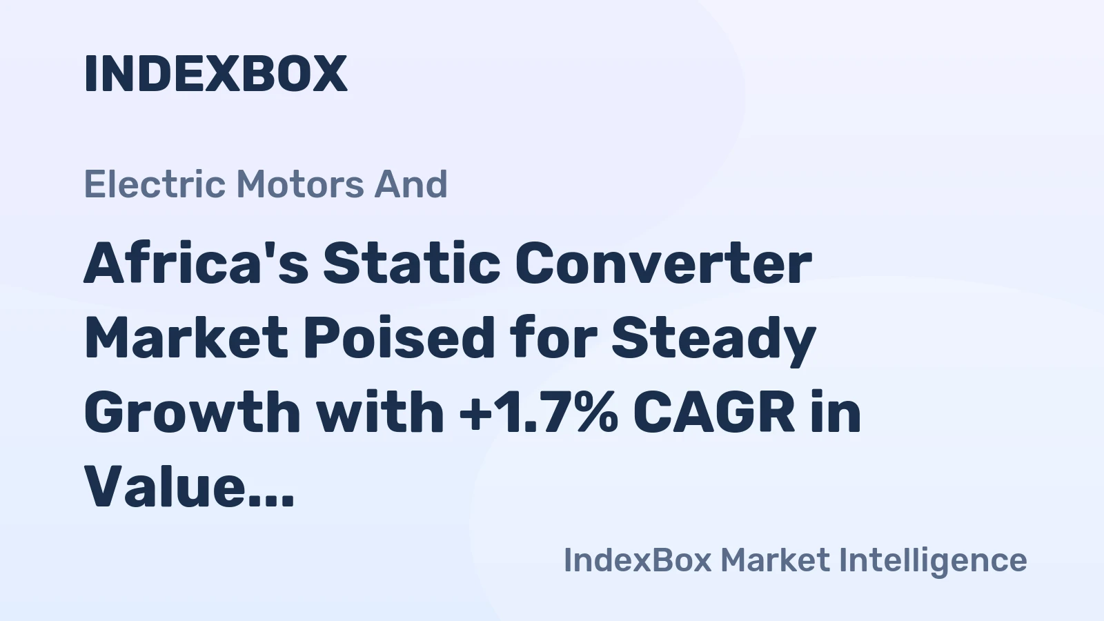 Africa's Static Converter Market Poised for Steady Growth with +1.7% CAGR in Value Through 2035