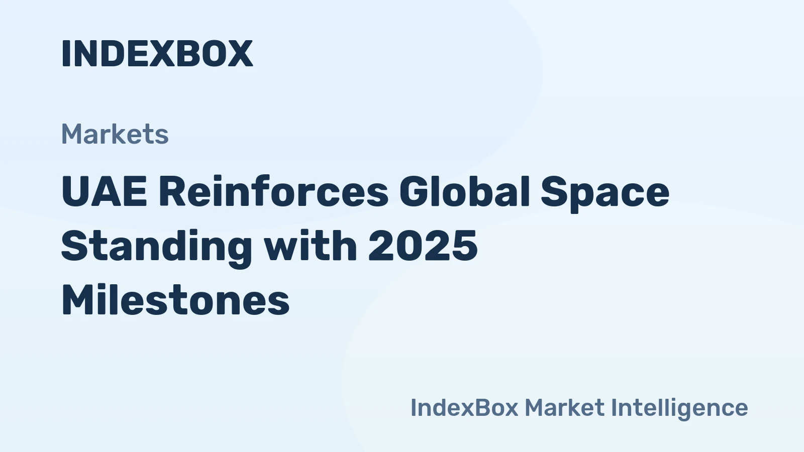 UAE Reinforces Global Space Standing with 2025 Milestones