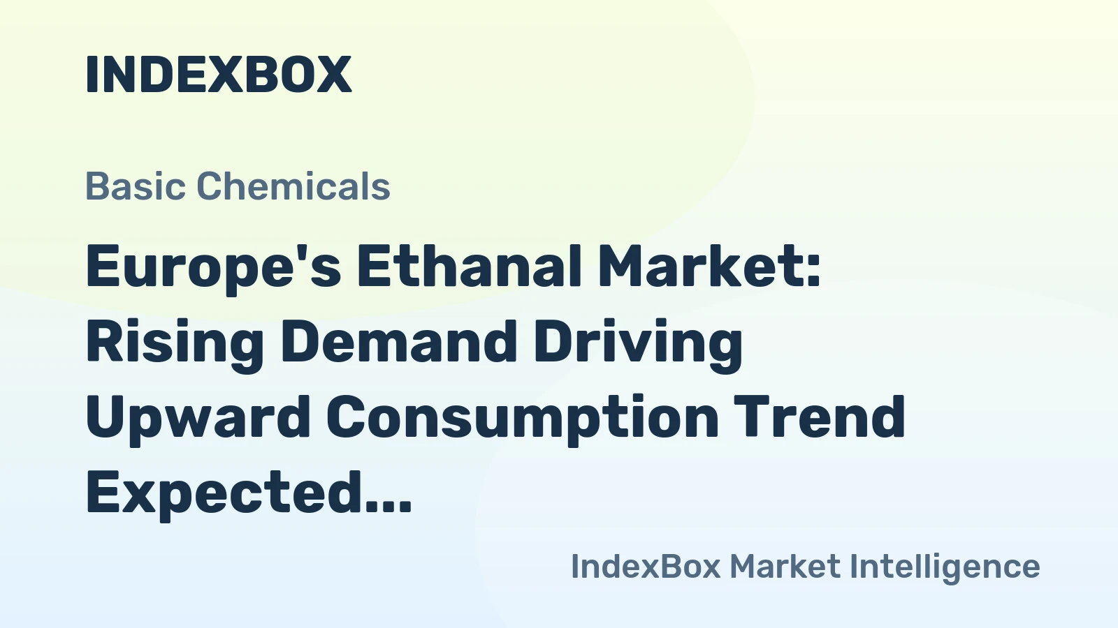 Europe's Ethanal Market: Rising Demand Driving Upward Consumption Trend Expected to Reach 208K Tons and $341M by 2035