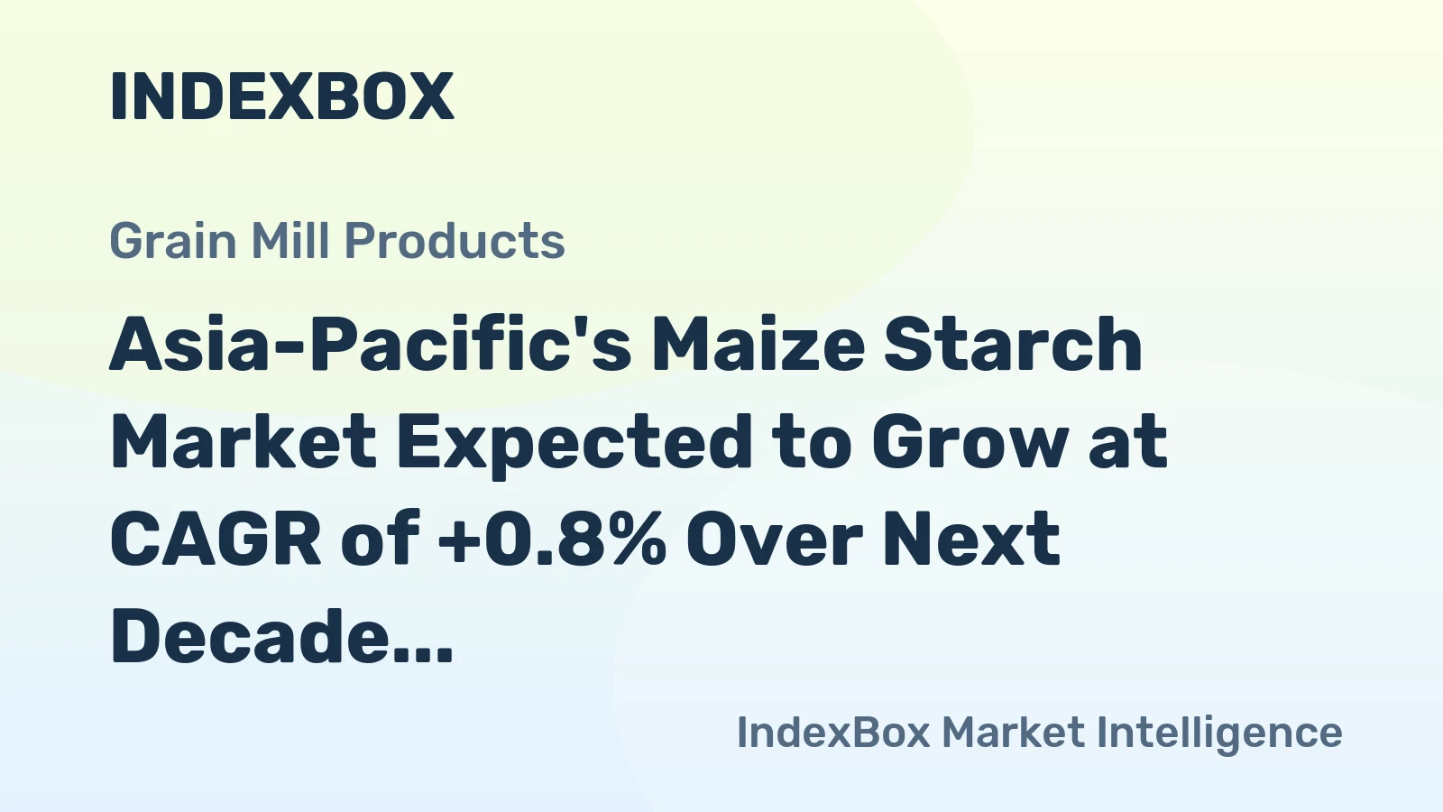 Asia-Pacific's Maize Starch Market Expected to Grow at CAGR of +0.8% Over Next Decade