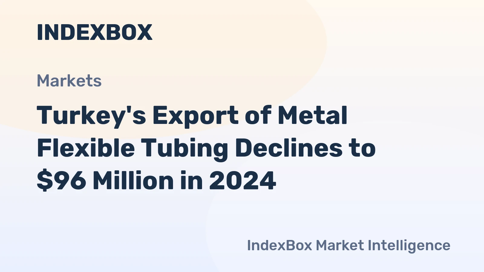 Turkey's Export of Metal Flexible Tubing Declines to $96 Million in 2024