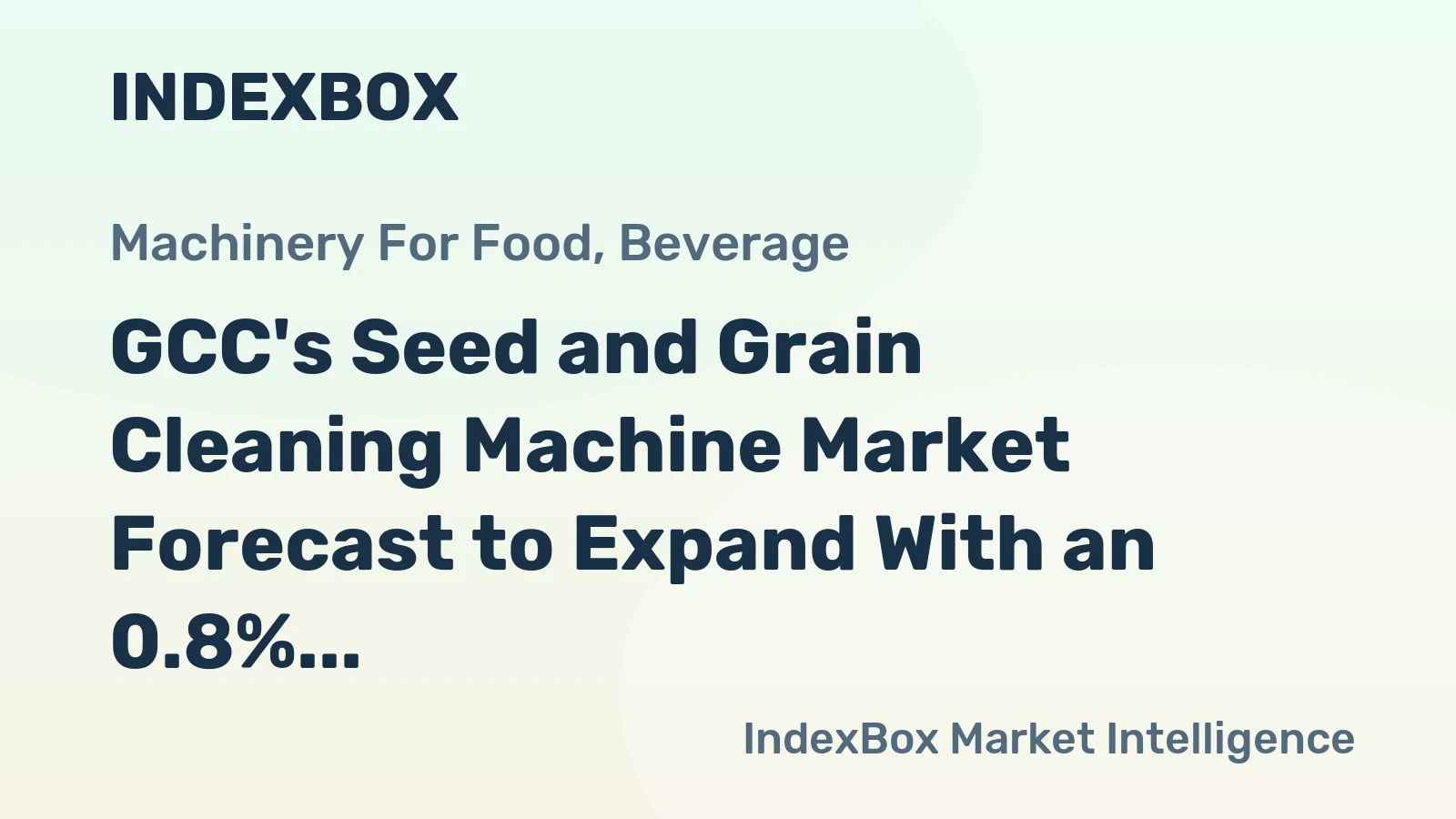 GCC's Seed and Grain Cleaning Machine Market Forecast to Expand With an 0.8% CAGR Through 2035