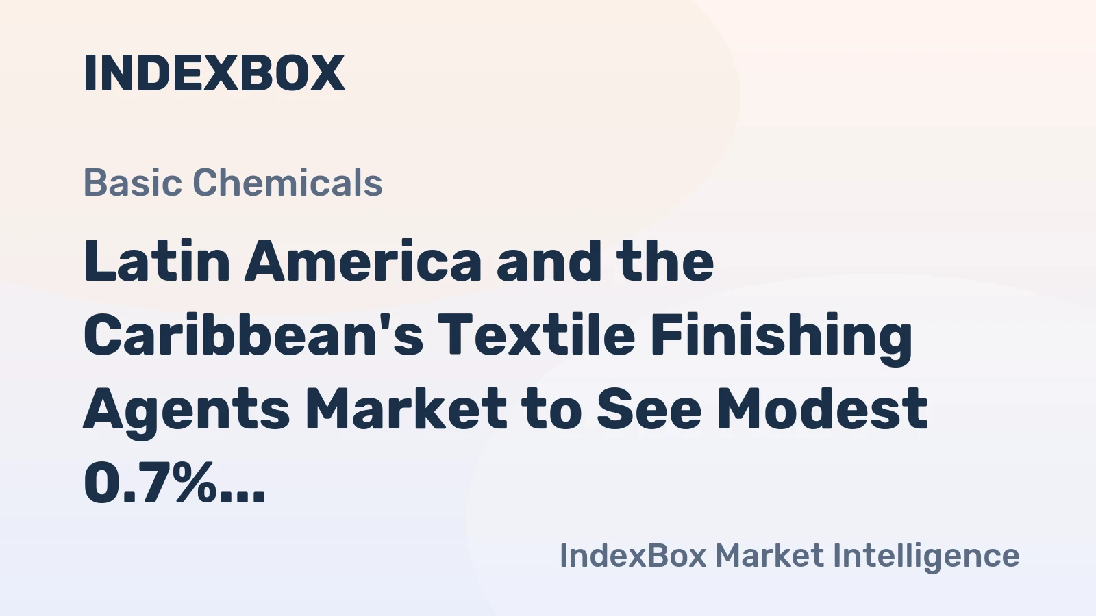 Latin America and the Caribbean's Textile Finishing Agents Market to See Modest 0.7% CAGR Growth Through 2035