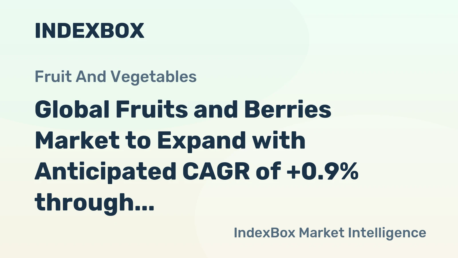 Global Fruits and Berries Market to Expand with Anticipated CAGR of +0.9% through 2035