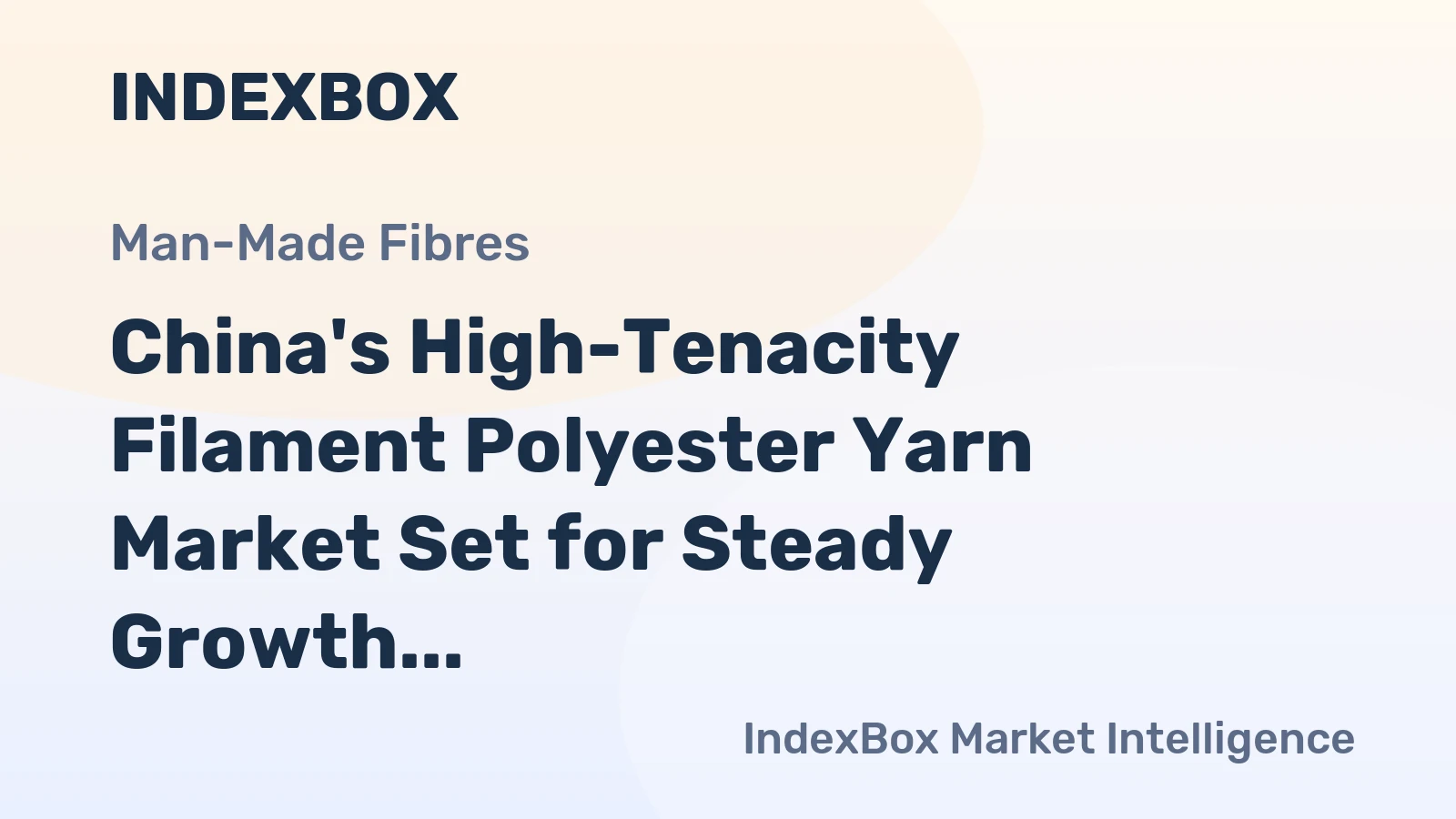 China's High-Tenacity Filament Polyester Yarn Market Set for Steady Growth with 2.6% CAGR in Value Through 2035