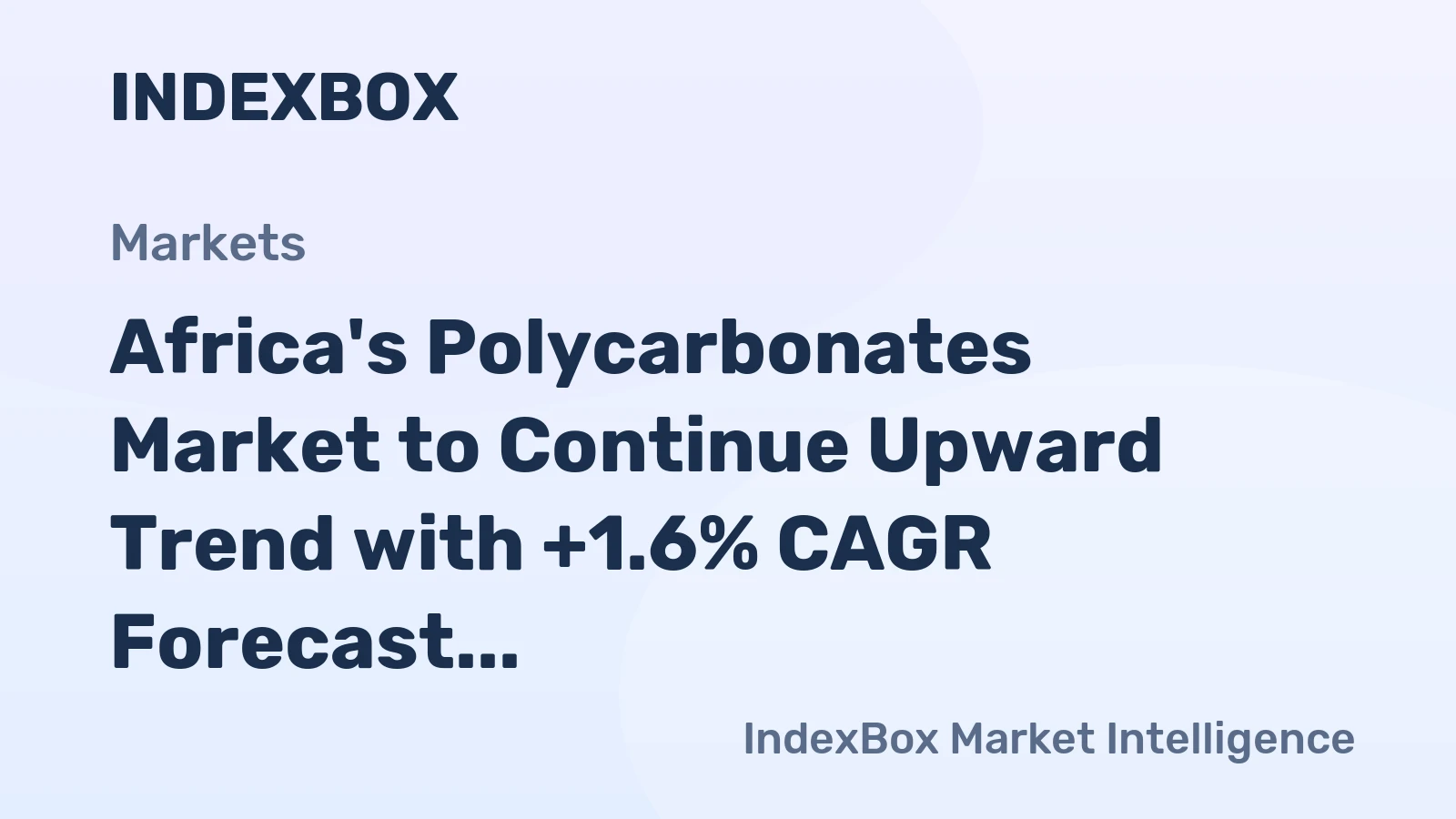 Africa's Polycarbonates Market to Continue Upward Trend with +1.6% CAGR Forecast