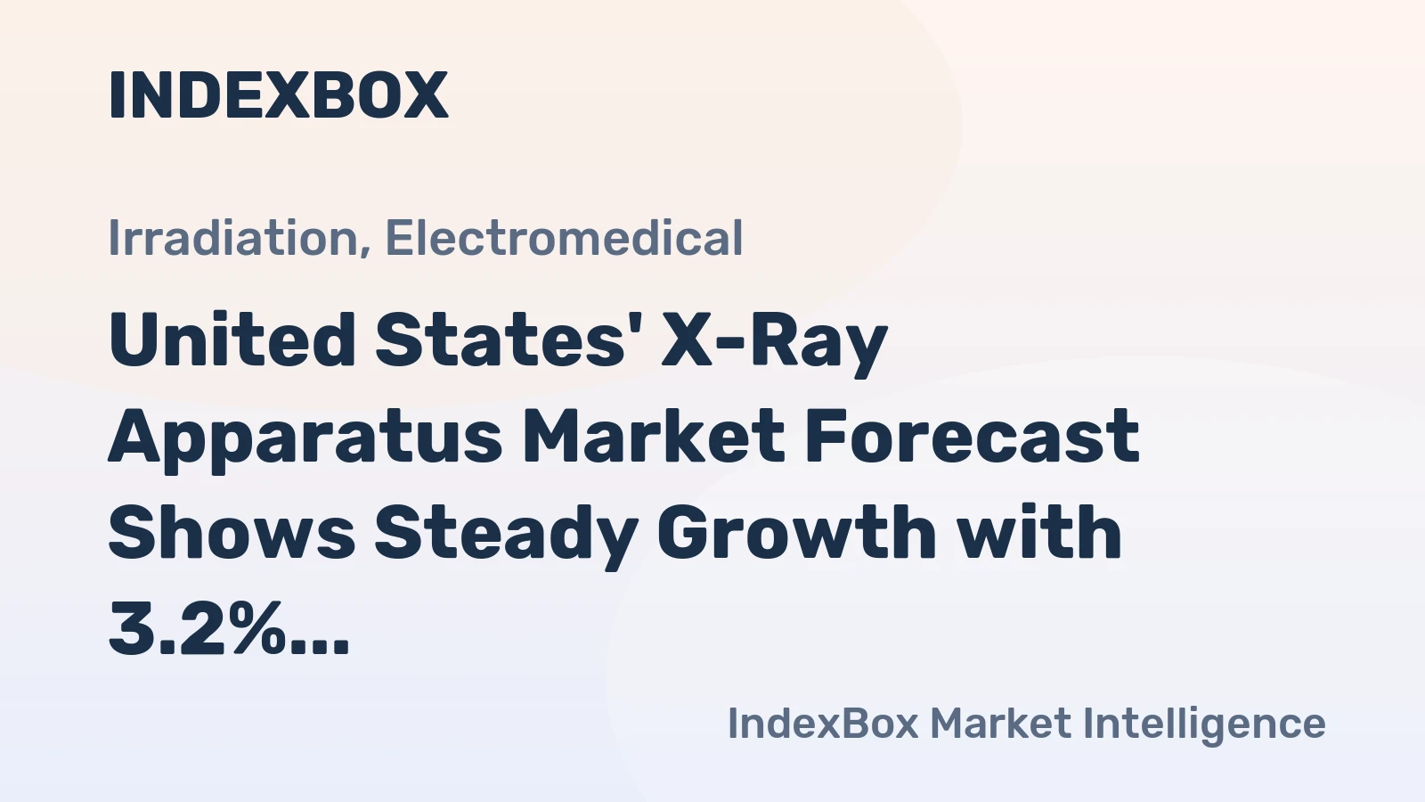 United States' X-Ray Apparatus Market Forecast Shows Steady Growth with 3.2% CAGR