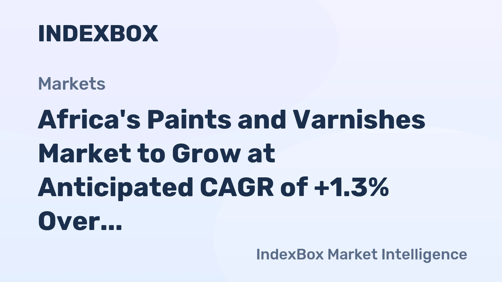 Africa's Paints and Varnishes Market to Grow at Anticipated CAGR of +1.3% Over Next Decade