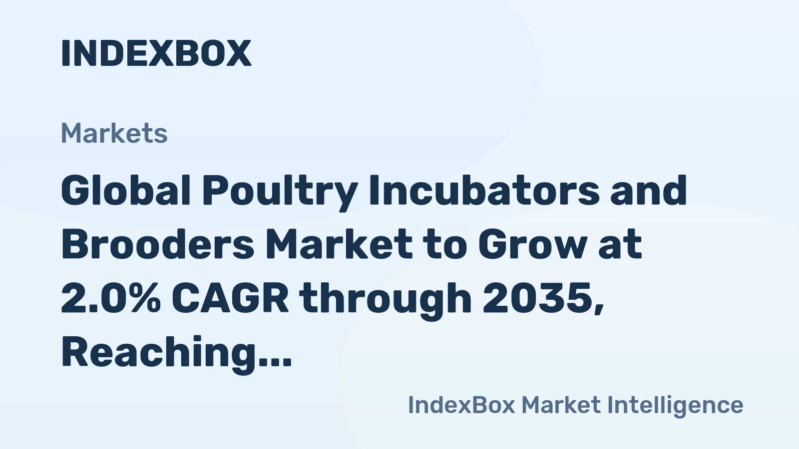 Global Poultry Incubators and Brooders Market to Grow at 2.0% CAGR through 2035, Reaching 3M Units