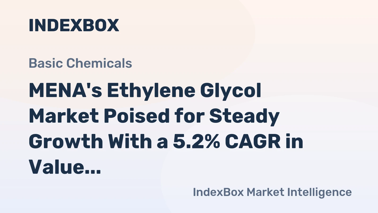 MENA's Ethylene Glycol Market Poised for Steady Growth With a 5.2% CAGR in Value Through 2035
