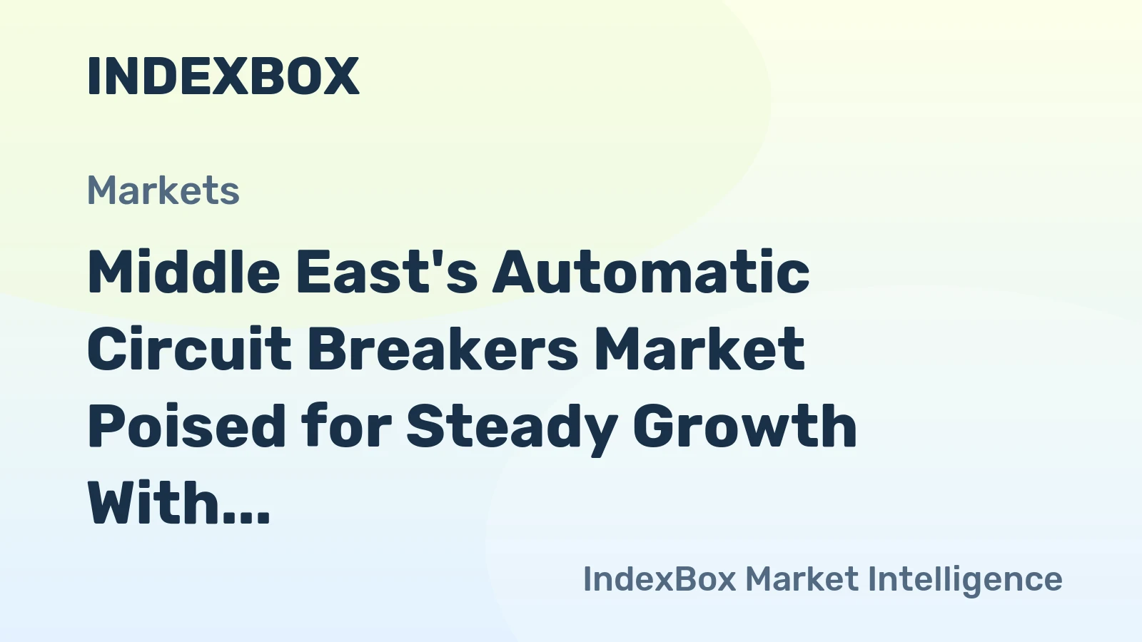 Middle East's Automatic Circuit Breakers Market Poised for Steady Growth With a 5.1% Value CAGR