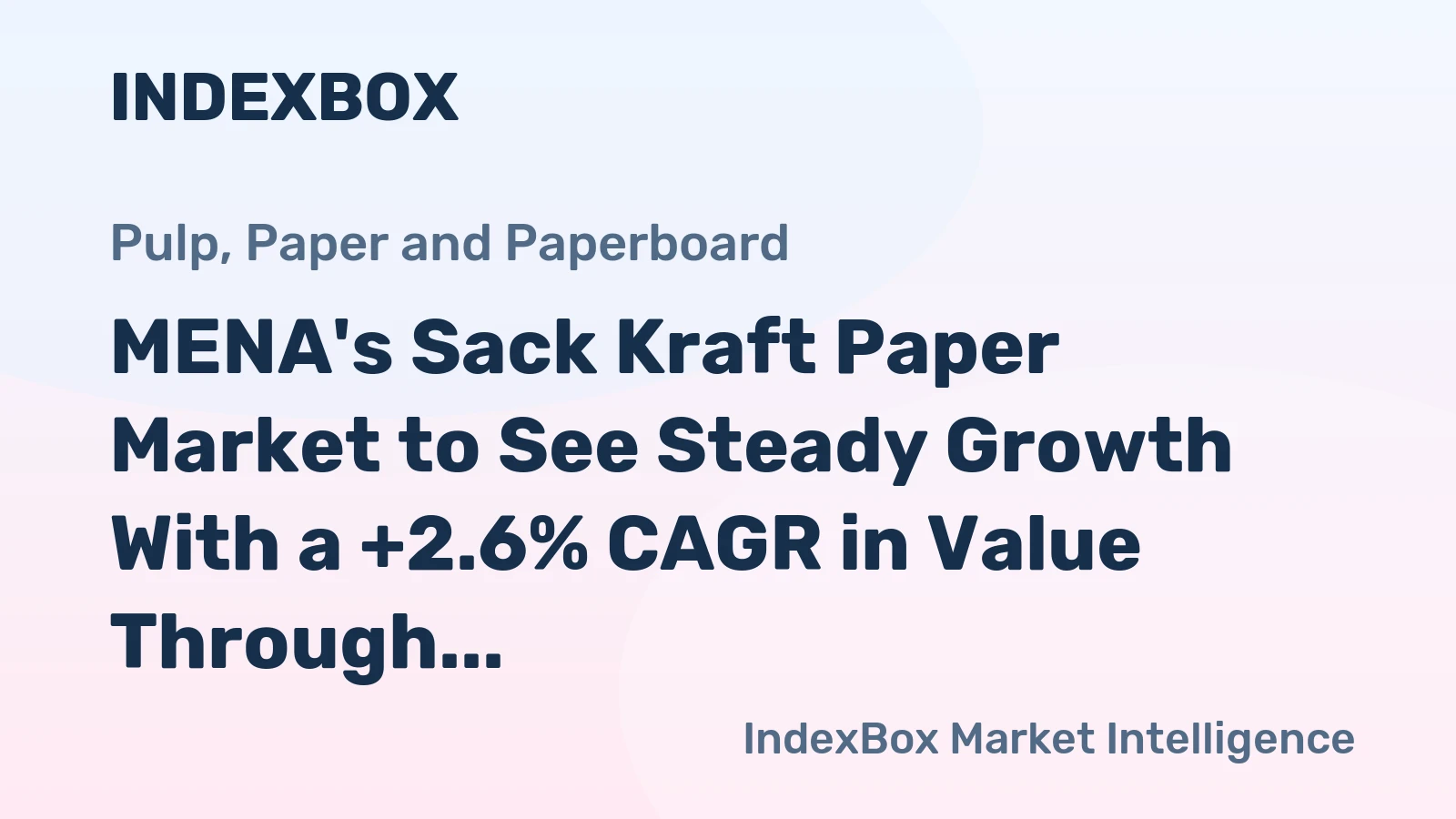 MENA's Sack Kraft Paper Market to See Steady Growth With a +2.6% CAGR in Value Through 2035